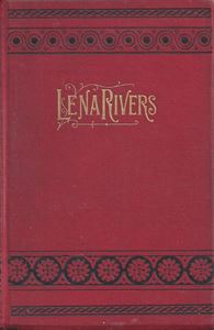 Encore Books. 'Lena Rivers: Her Strange History - Marvellous Trials ...