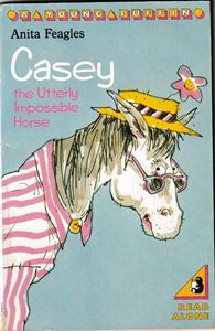 Encore Books. Casey - The Utterly Impossible Horse